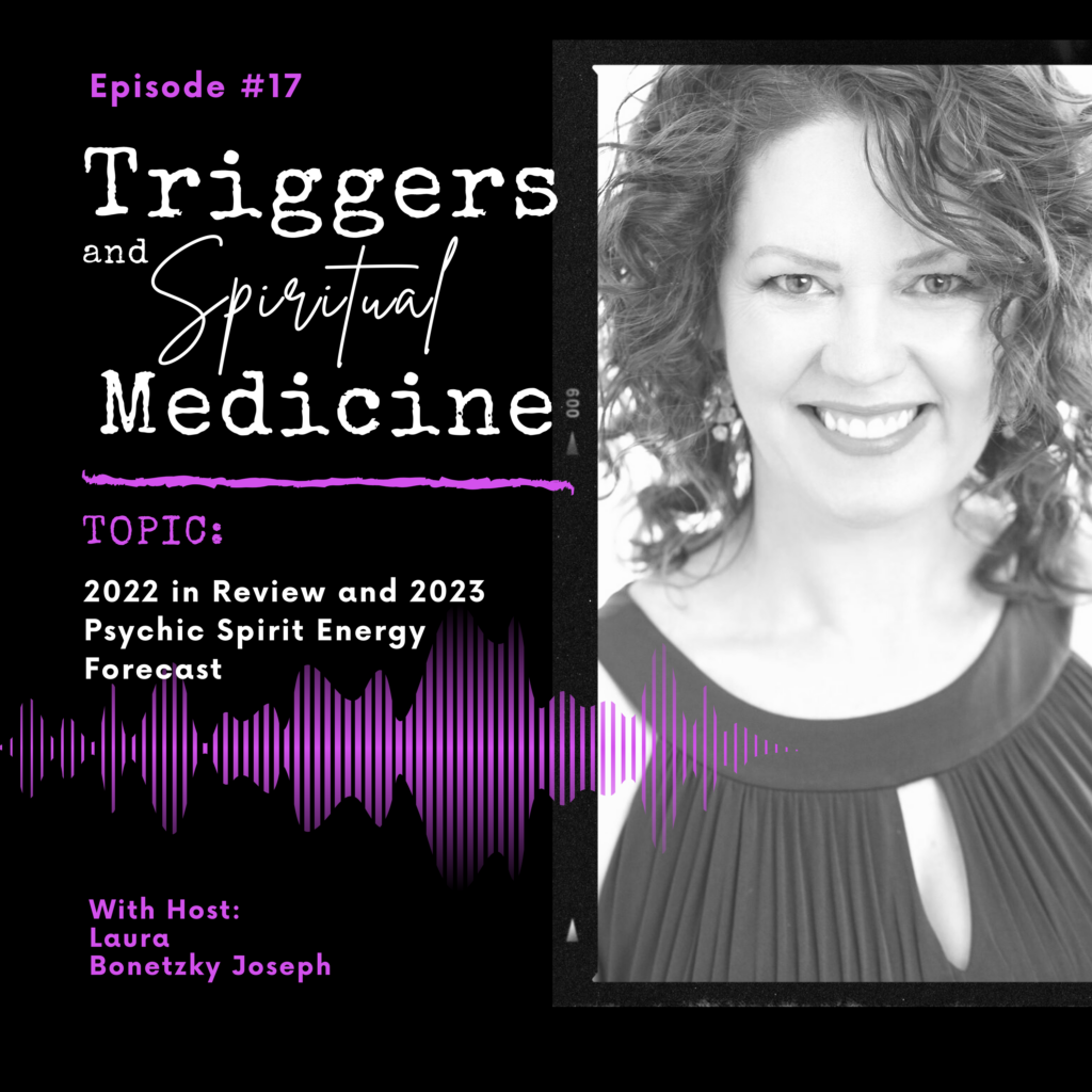 Episode #17: 2022 in Review & 2023 Psychic Spirit Energy Forecast ...